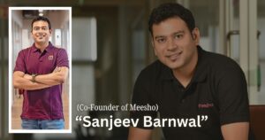 Sanjeev Barnwal Biography (Co-Founder of Meesho)